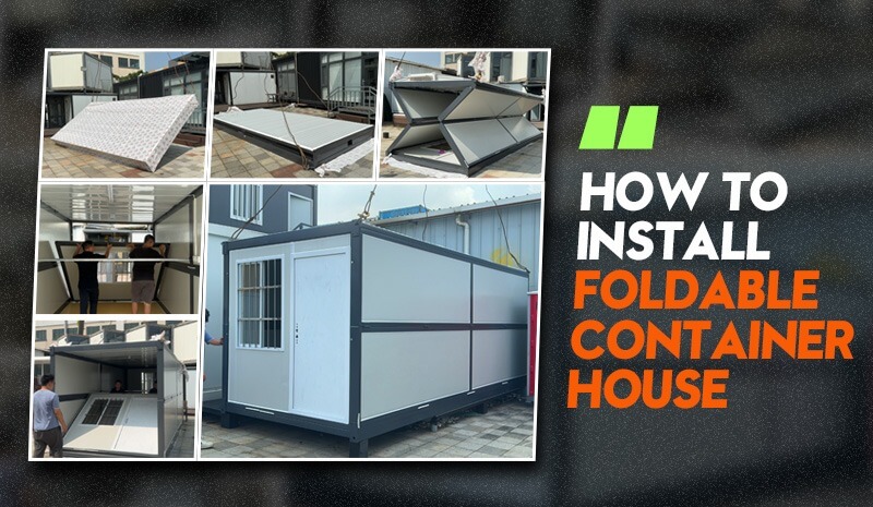 How To Install Foldable Container House - More Professional And ...